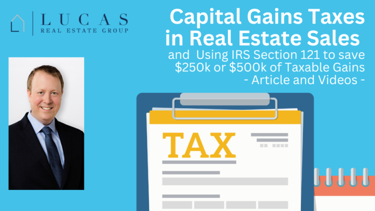 Understanding Capital Gains Taxes in Real Estate Sales and Using the ...